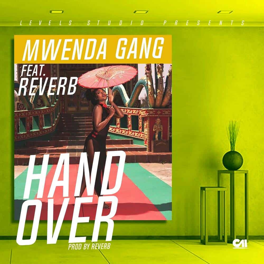 Mwenda Gang Ft. Reverb - Handover (Prod. By Reverb) - Zambianplay