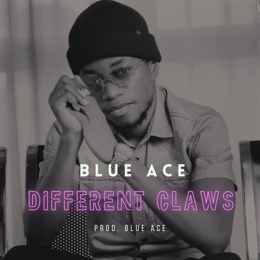 Blue Ace - Different Claws Mp3 Download - Zambianplay