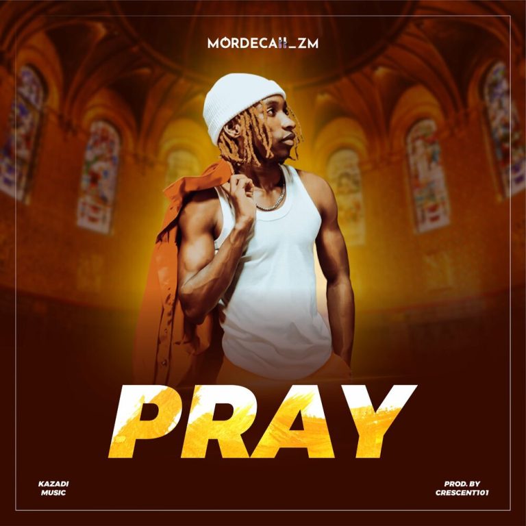 Mordecaii - Pray () - Zambianplay